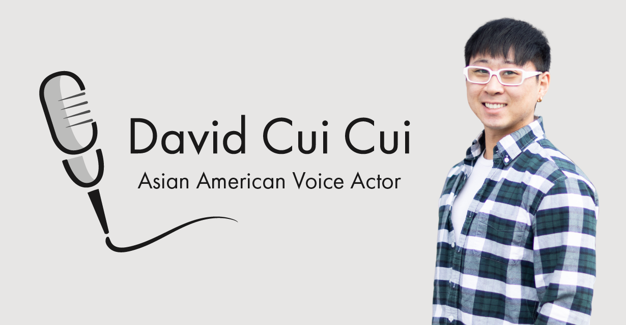 David Cui Cui, Asian American Voice Actor | クイクイ、声優さん